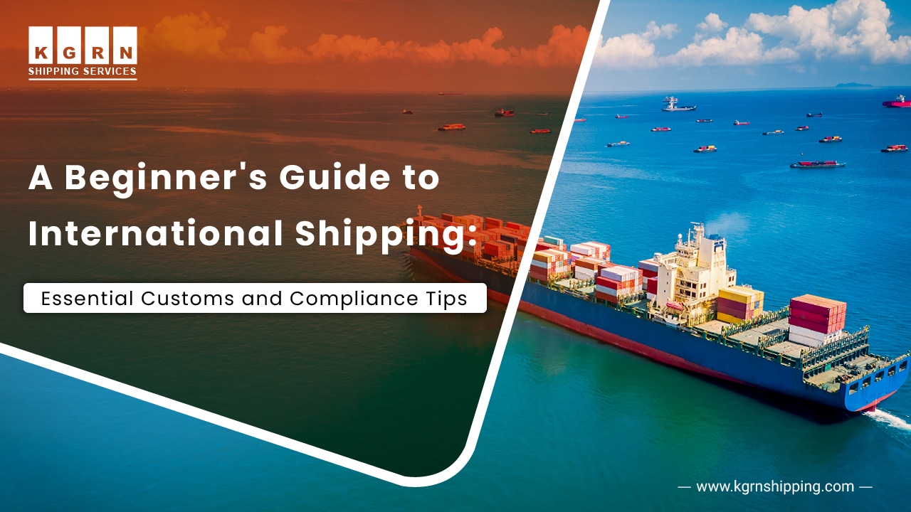A Beginner's Guide to International Shipping: Essential Customs and ...